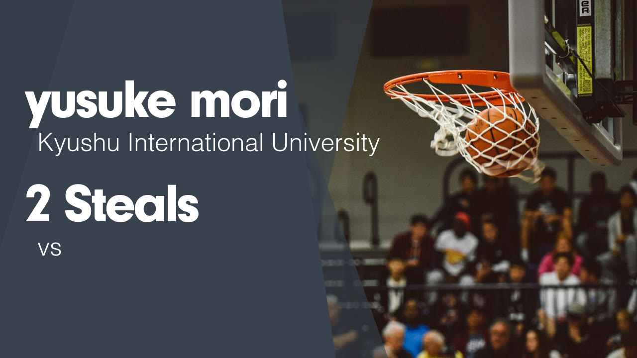 2 Steals vs 太成学院大学 - yusuke mori highlights - Hudl